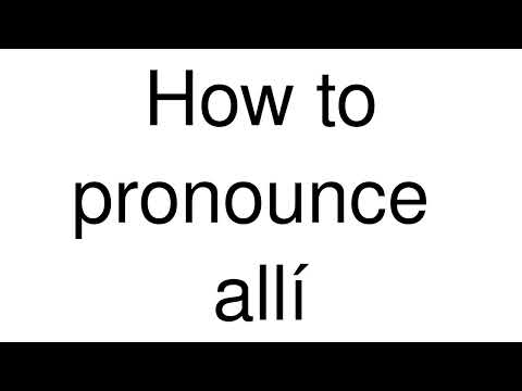 How to Pronounce "allí" (Spanish)