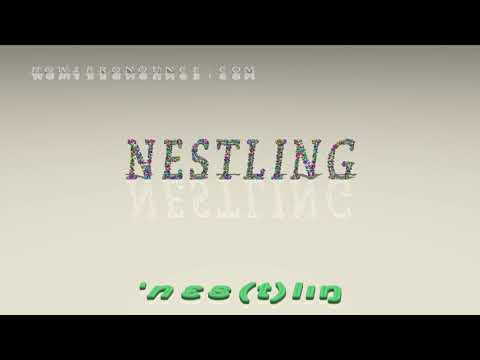 nestling - pronunciation + Examples in sentences and phrases