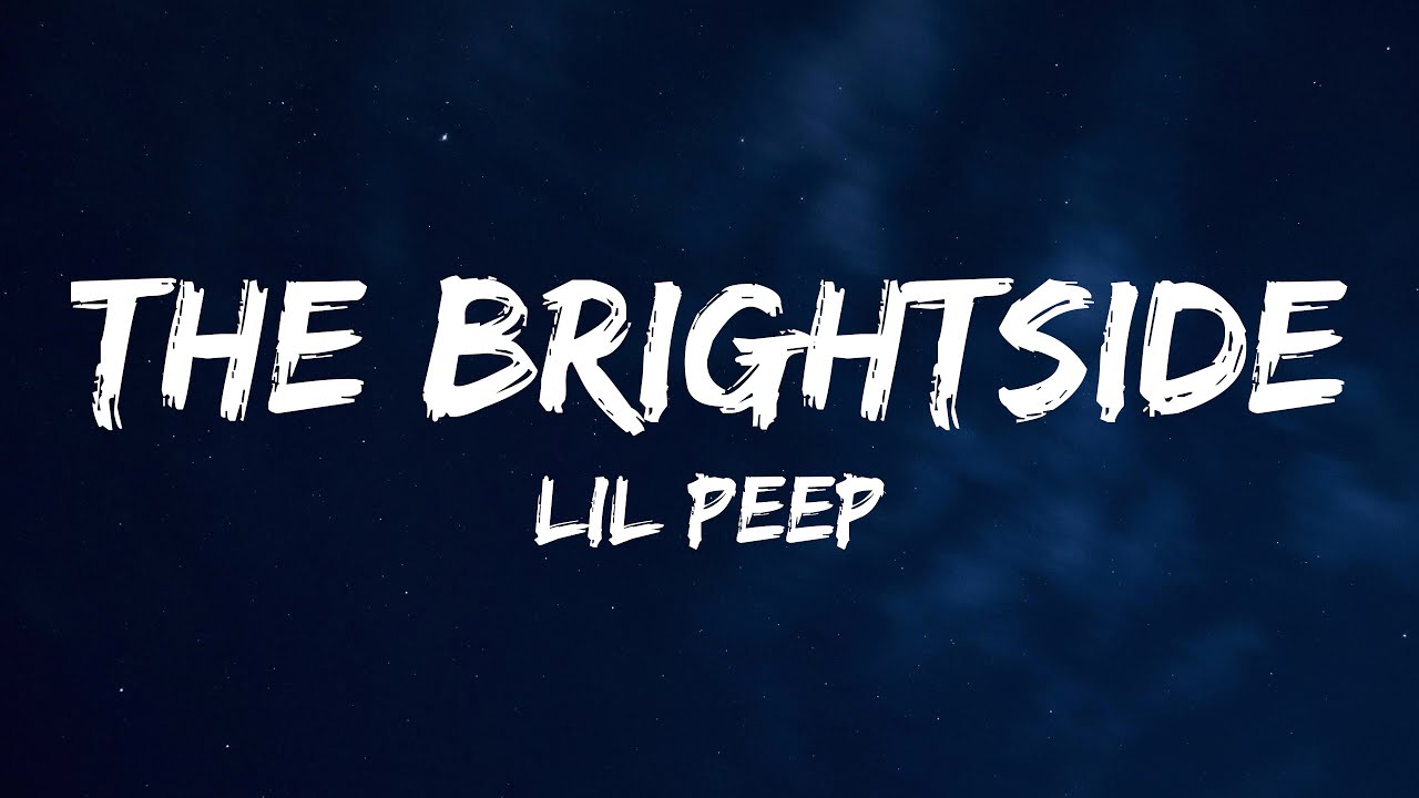 Lil Peep - The Brightside (Lyrics)
