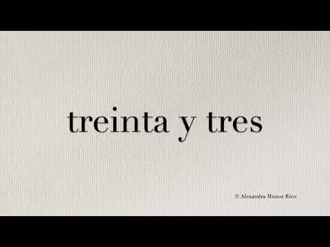 How to pronounce in Spanish 'treinta y tres' (thirty-three)