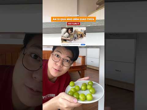 Ăn 12 quả nho đêm giao thừa và 7 lưu ý để năm sau có 💕, 💰,... | TRƯỜNG TRUE #shorts