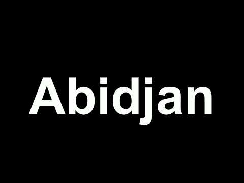 How to Pronounce: "Abidjan"