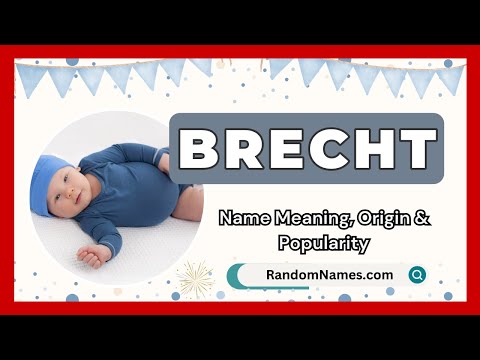 Brecht - Baby Boy Name Meaning, Origin & Popularity - RandomNames.com
