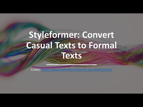 Textual Style Transformation Model - Informal to Formal