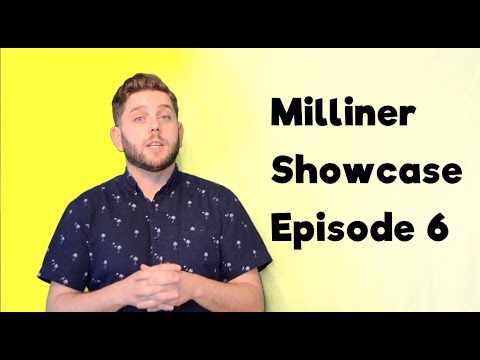 Milliner Showcase Ep6