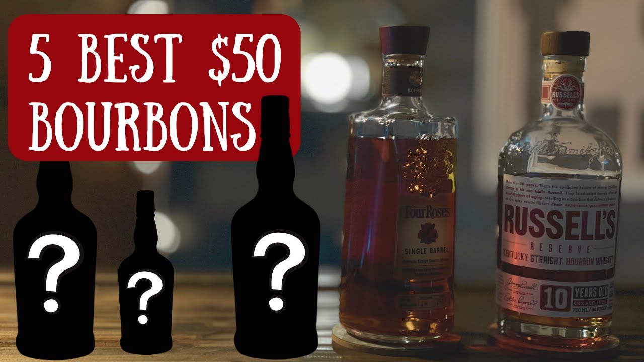 Best 5 Bourbon Whiskeys for $50 (2022)