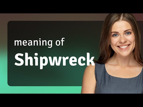 Shipwreck: Diving Deep into its Meaning