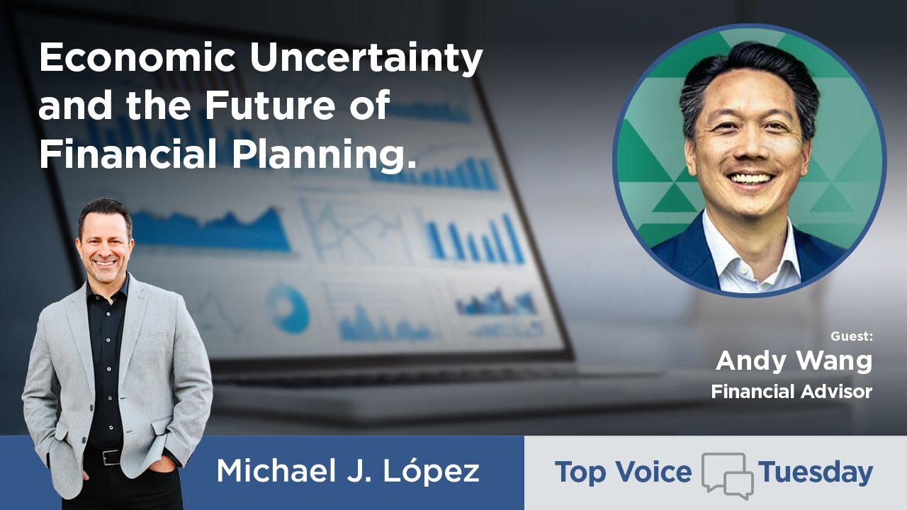 Economic uncertainty and the future of financial planning with Andy Wang.