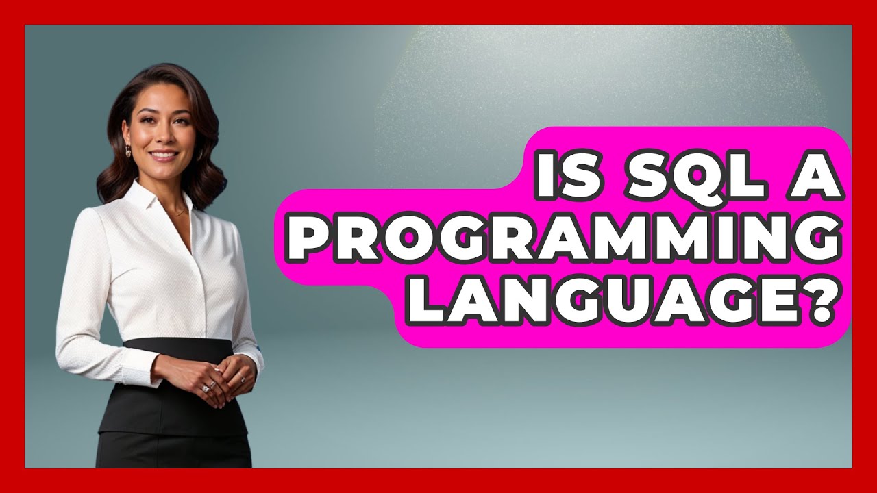 Is SQL A Programming Language? - The Language Library