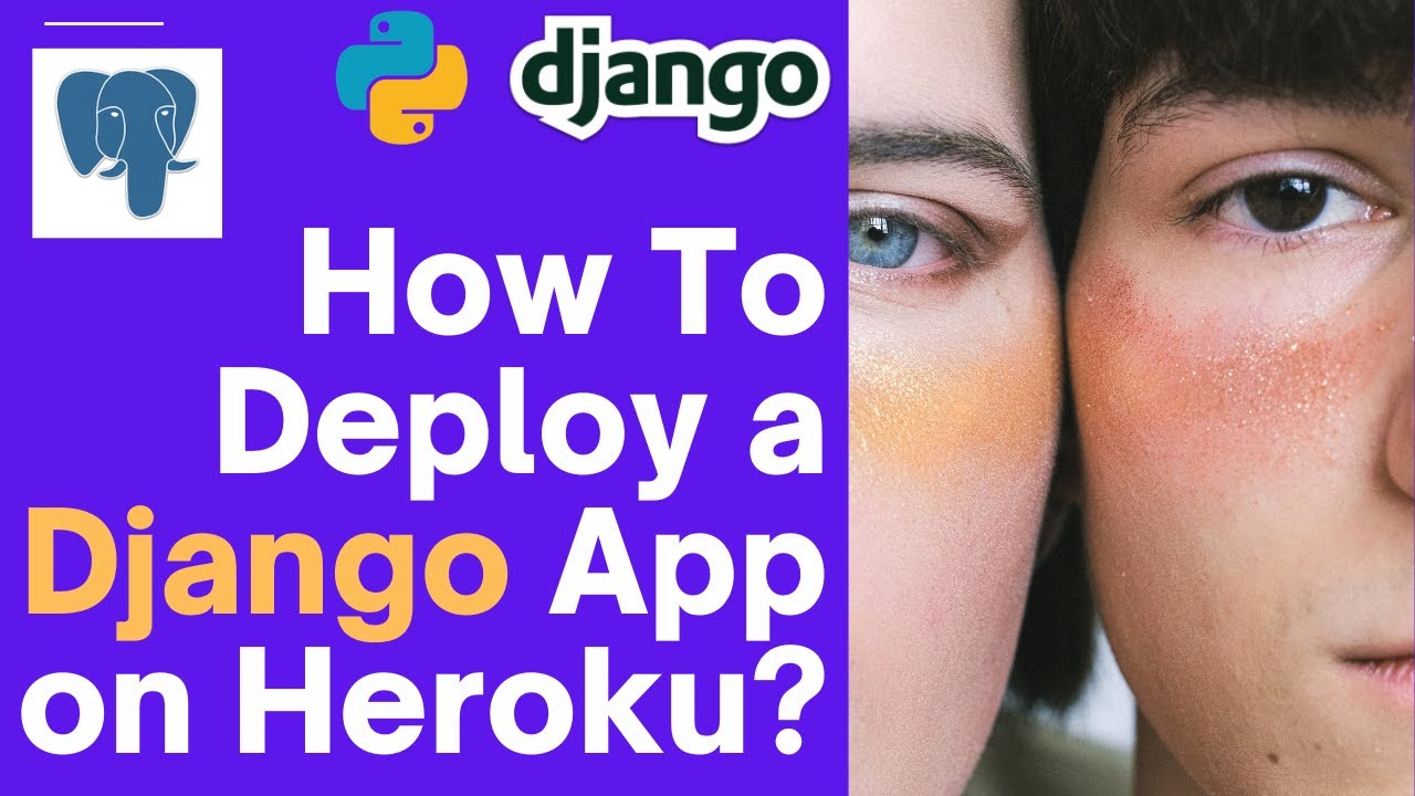 How to Deploy Django App on Heroku with PostgreSQL Database