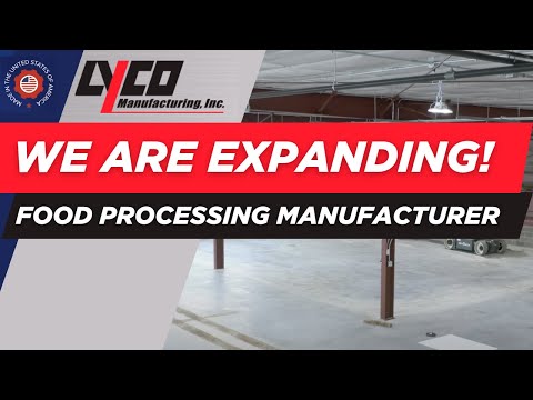 We Are Expanding! | Food Processing Equipment Manufacturer | Lyco Manufacturing