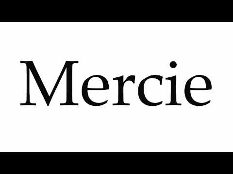 How to Pronounce Mercie
