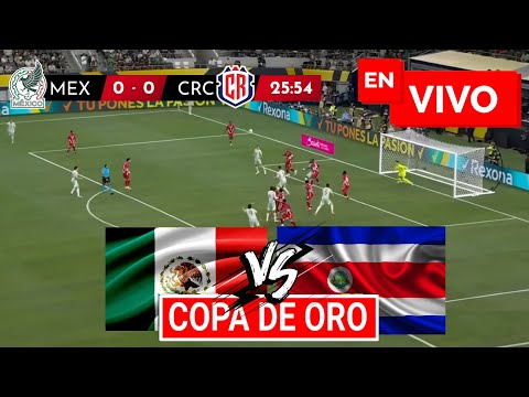 🔴 Mexico vs Costa Rica EN VIVO / Copa de Oro Concacaf