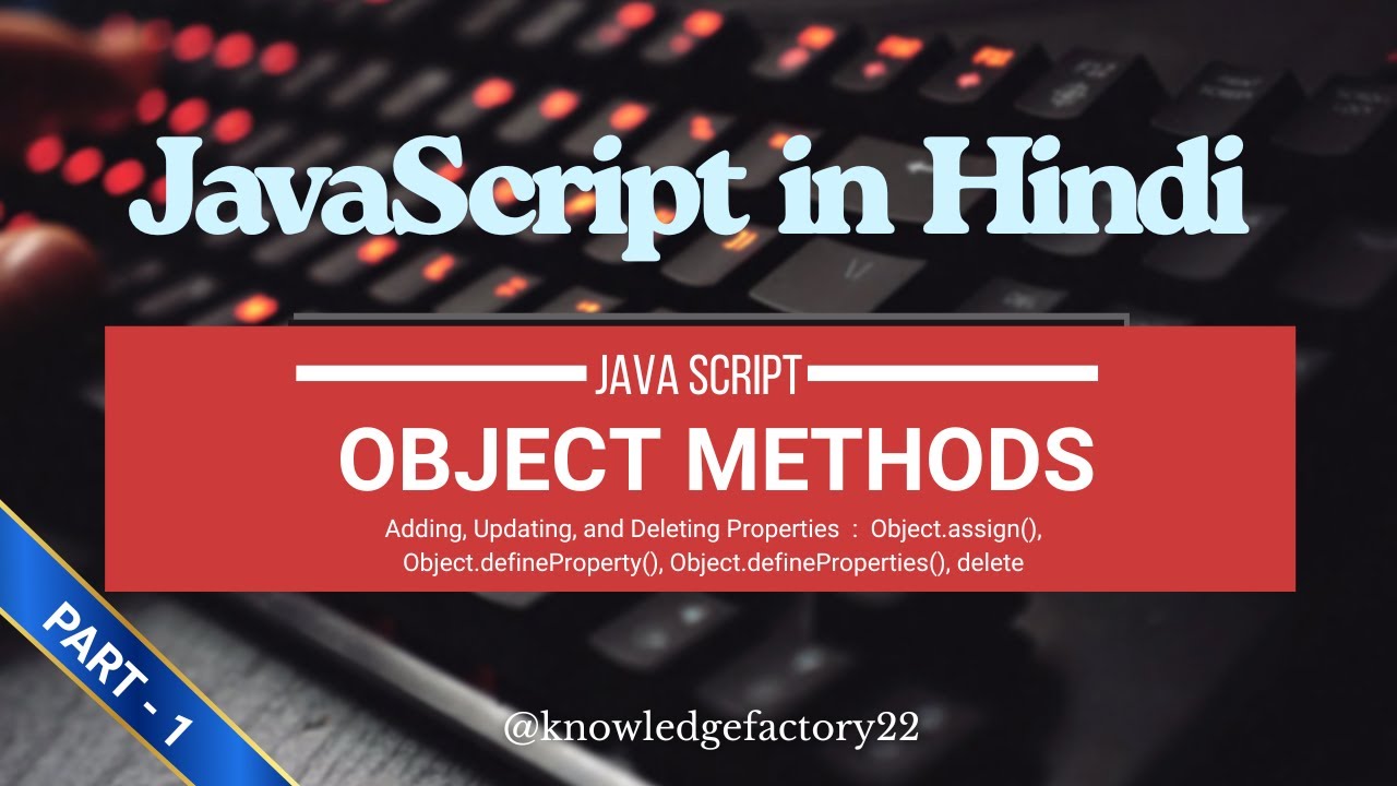 JavaScript Object Methods in Hindi (Part 1) | Add, Update & Delete Properties #coding #javascript