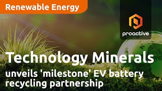 Technology Minerals' Recyclus unveils 'milestone' lithium-ion EV ...