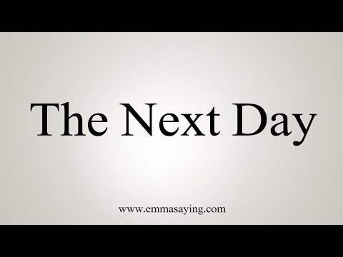 How To Say The Next Day
