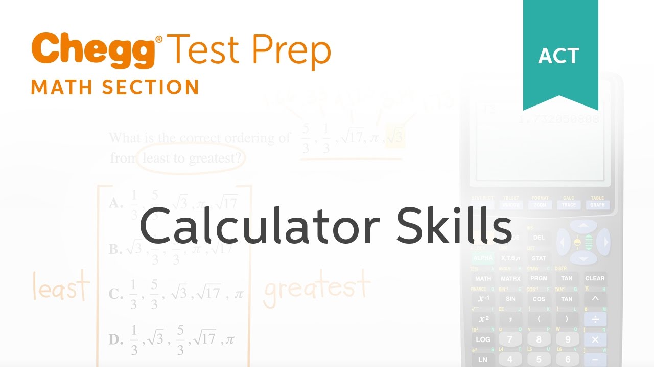 ACT Math Calculator Skills - Chegg Test Prep