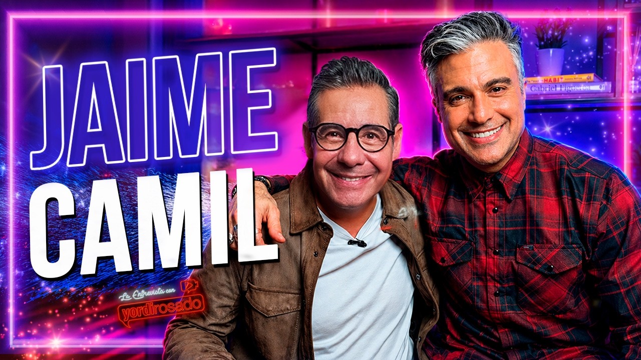 JAIME CAMIL: DIVERTIDO, REAL Y VULNERABLE | La entrevista con Yordi Rosado