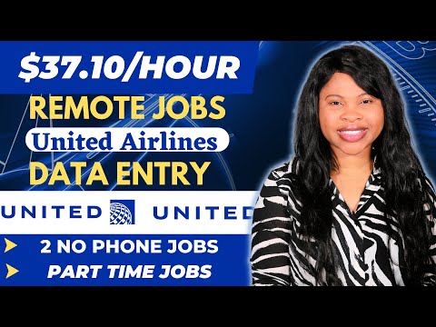 Work From Home Jobs 2023: $37 Remote Jobs, Data Entry Jobs w/ United Airlines (Part Time, No Phone)