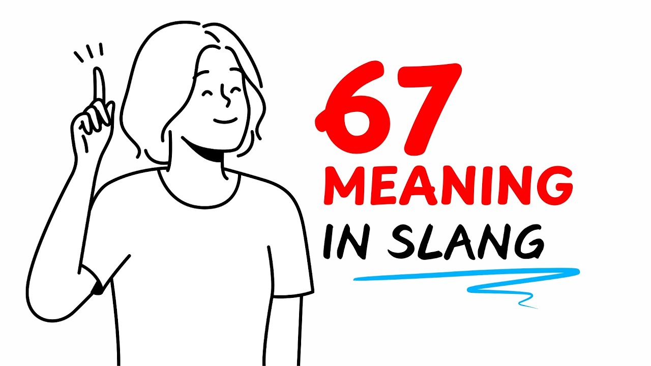 What Does 67 Mean in Slang?  Simply Explained in 1 Minute