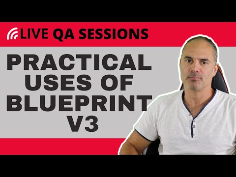 QA Sessions / Practical Uses Of BluePrint V3