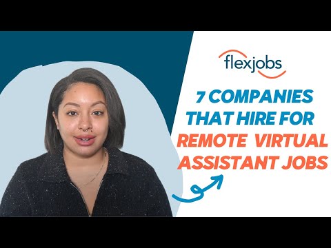 Remote Virtual Assistant Jobs: 7 Companies That Hire for Work from Home Virtual Assistant Jobs