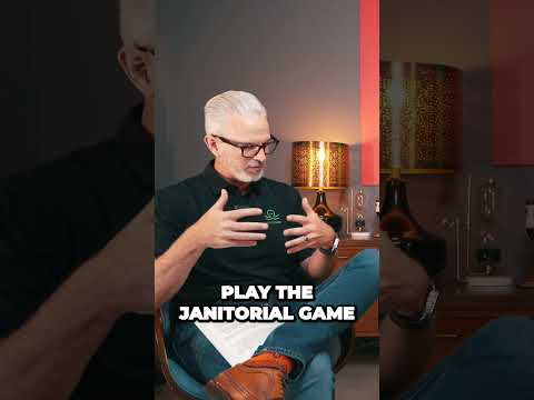 The Ultimate Secret to Success: Playing the janitorial game at a high level