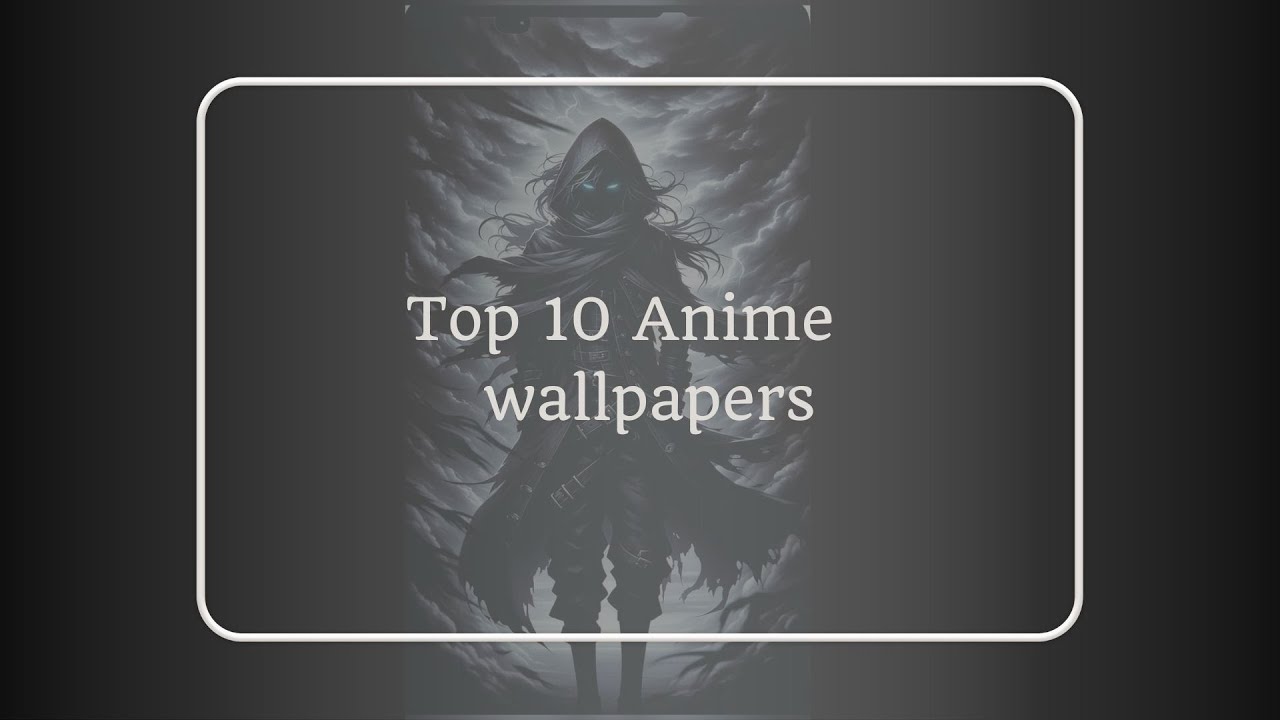 Top 10 Anime wallpapers  part 2