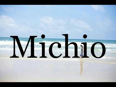 How To Pronounce Michio🌈🌈🌈🌈🌈🌈Pronunciation Of Michio