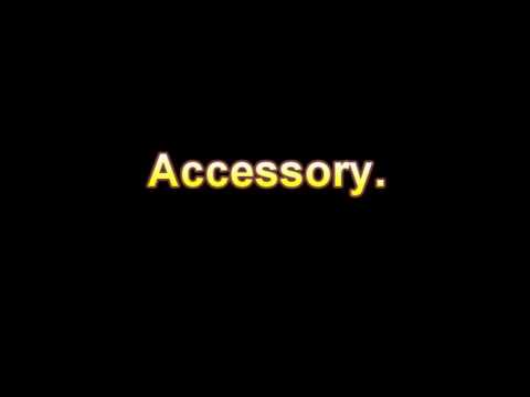 what is the definition of Accessory (Medical Dictionary Online)
