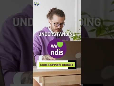 What is NDIS core support budget? | Bettercaremarket