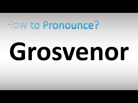 How to Pronounce Grosvenor