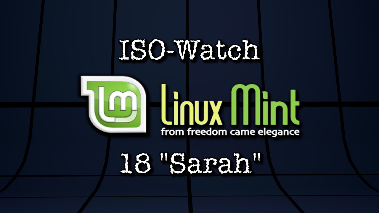 ISO Watch: Linux Mint 18 'Sarah'