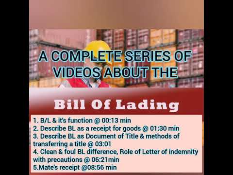 BILL OF LADING PART#1: B/L  functions, method of transferring title, Mate's receipt, LOI & more