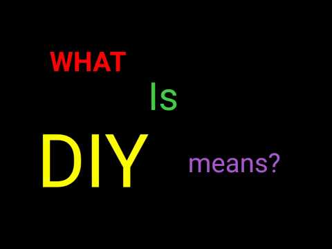 DIY MEANS/DIY MEANING