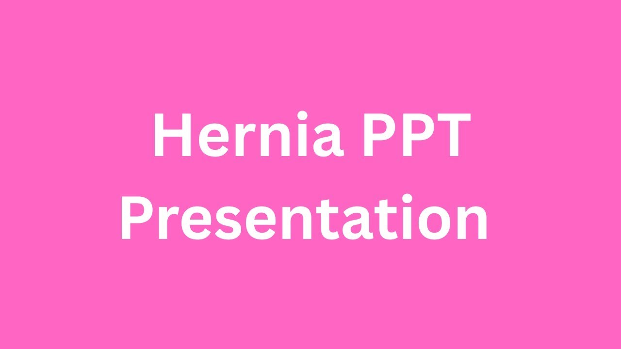 Hernia PPT Presentation Seminar Free Download