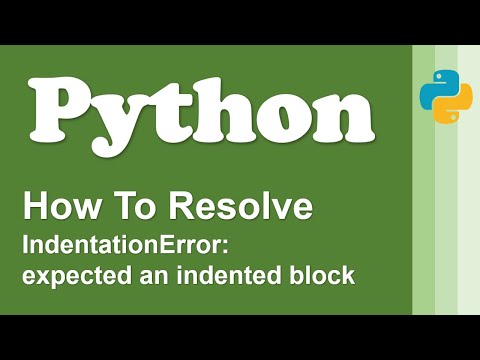 IndentationError In Python.... Why Does It Happens and How To Resolve It