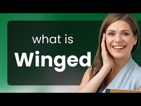 Winged • WINGED meaning