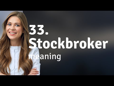 Understanding the Role of a Stockbroker