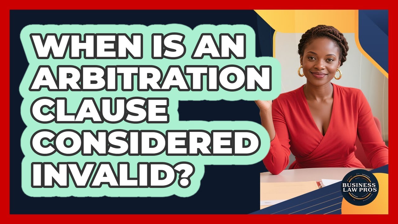 When Is an Arbitration Clause Considered Invalid?