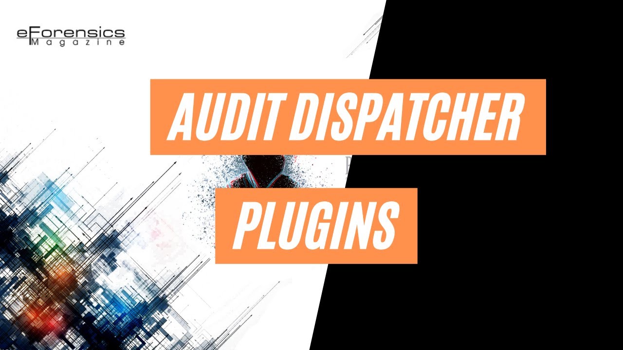 Audit Dispatcher Plugins | Linux Kernel Security | eForensics Magazine