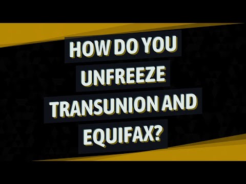 How do you unfreeze TransUnion and Equifax?