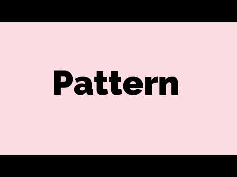 How to pronounce Pattern? How do you correctly say the word Pattern? 😊