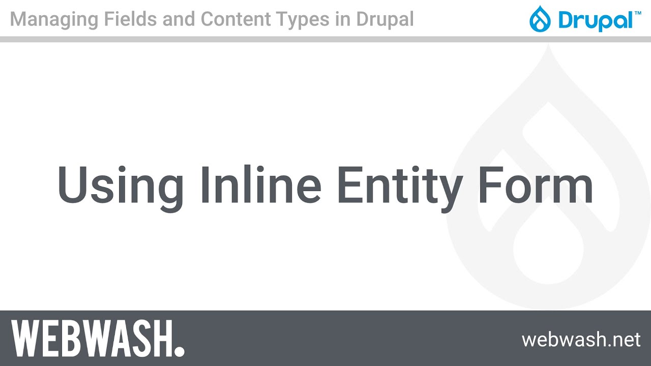 Managing Fields and Content Types, 5.3 - Using Inline Entity Form