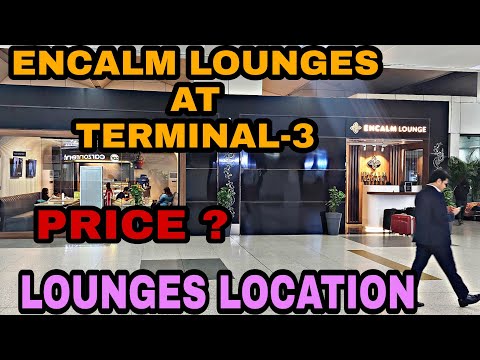 Encalm Lounge at Terminal-3 Delhi Airport | Luxury| Price |Location | credit and debit card Access