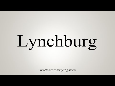 How To Say Lynchburg