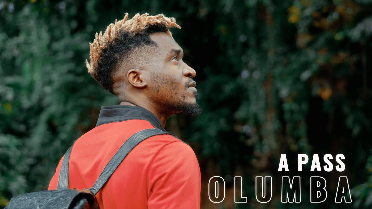 Olumba by A Pass from Uganda | Popnable