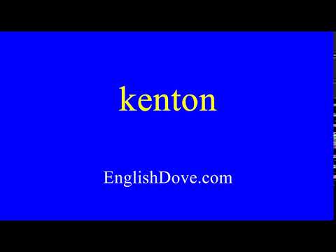 How to pronounce kenton in American English.