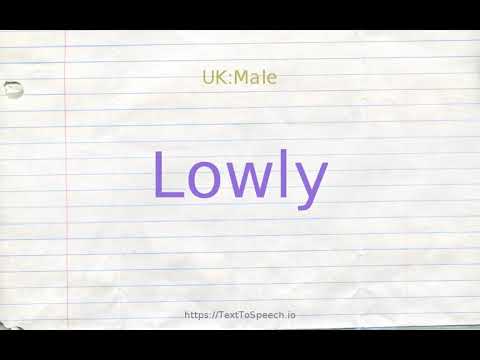 How to pronounce lowly