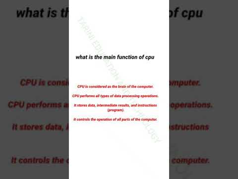 WHAT IS THE MAIN FUNCTION OF CPU